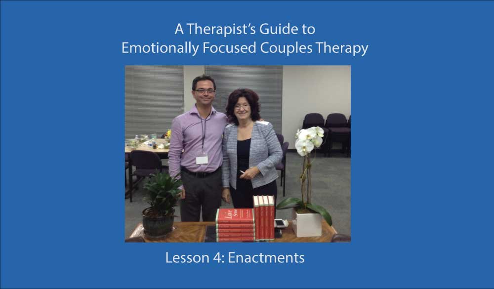 A Therapist's Guide to Emotionally Focused Couples Therapy: Enactments ...